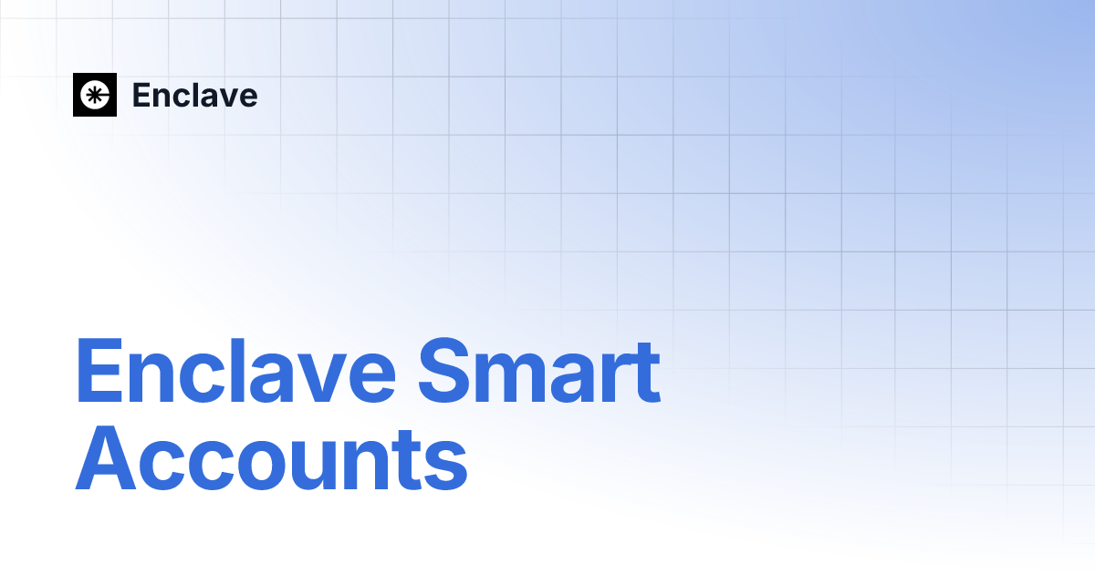 Enclave Smart Accounts | Enclave
