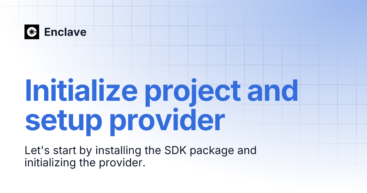 Initialize project and setup provider | Enclave