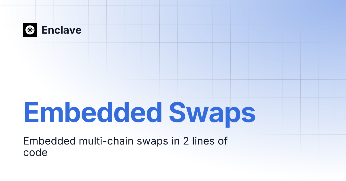 Embedded Swaps | Enclave